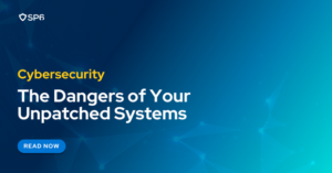 The Dangers of Your Unpatched Systems - sp6.io